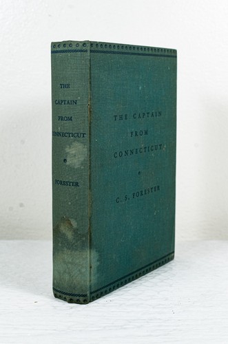 1942 THE CAPTAIN FROM CONNECTICUT CS FORESTER Royal Navy War of 1812 ...