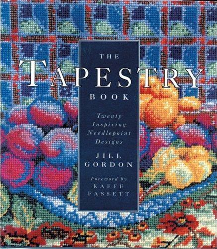 Tapestry Book : Twenty Inspiring Needlepoint Designs by Jill Gordon ...