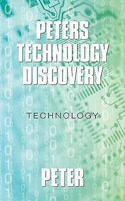 Peters technology Discovery: Technology by Peter -Paperback | eBay