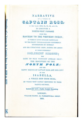 JOHN ROSS, SIR Narrative of a voyage by Captain Ross, in the years 1829 ...