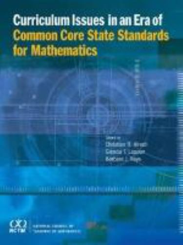 Curriculum Issues in an Era of Common Core State Standards for ...