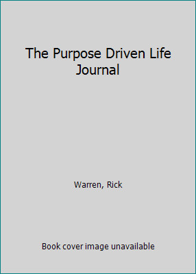 The Purpose Driven Life Journal by Warren, Rick | eBay