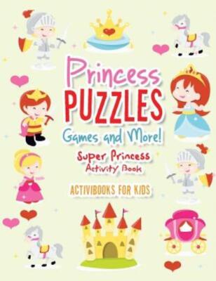 Princess Puzzles Games And More! Super Princess Activity Book ...