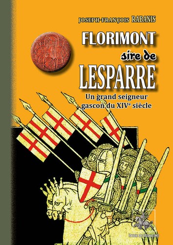 Florimont sire de Lesparre, un grand seigneur gascon du XIVe siècle | eBay