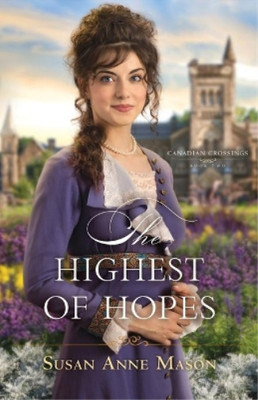 Susan Anne Mason The Highest of Hopes (Poche) | eBay