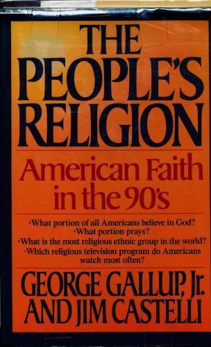People's Religion by Jim Castelli Jr. and George H. Gallup (1989 ...