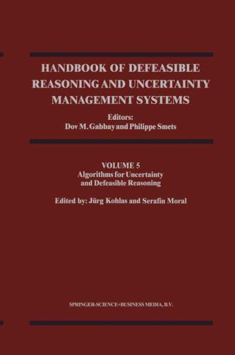 Handbook of Defeasible Reasoning and Uncertainty Management Systems Ser.: Handbook of Defeasible ...