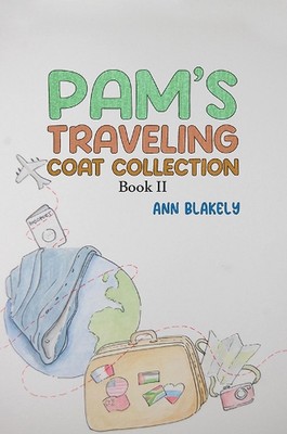 Pam's Traveling Coat Collection - Book II by Ann Blakely Paperback Book ...