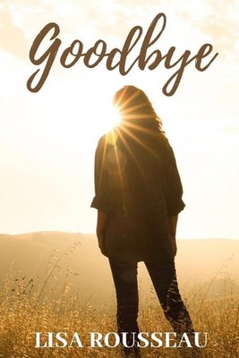 Goodbye by Lisa Rousseau (English) Paperback Book | eBay