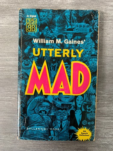 1962 UTTERLY MAD William M Gaines VG 4.0 9th Ballantine 654 Paperback ...
