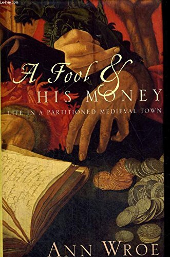A Fool and His Money, Ann Wroe | eBay
