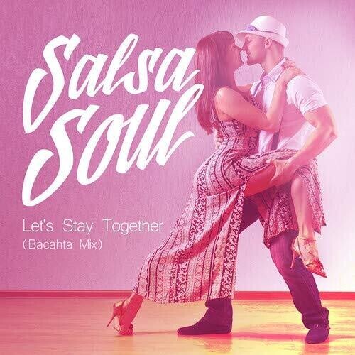 Salsa Soul - Let's Stay Together (Bacahta Mix) [Used Very Good CD ...