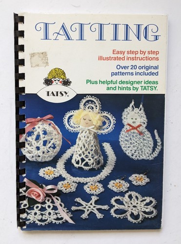 Tatsy Tatting Illustrated Instructions & Patterns Teach Yourself to Tat ...