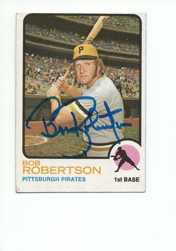 BOB ROBERTSON Autographed Signed 1973 Topps Baseball card Pittsburgh ...