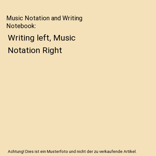 Music Notation and Writing Notebook: Writing left, Music Notation Right ...