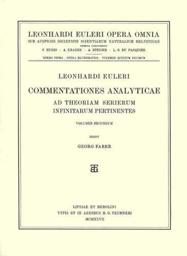 Leonhard Euler, Opera Omnia Ser.: Commentationes Analyticae Ad Theoriam Serierum Infinitarum ...
