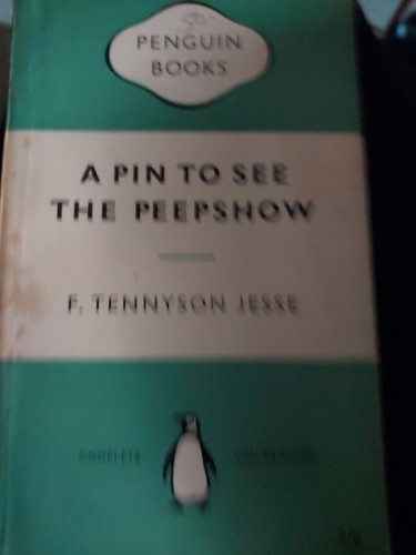 A Pin to See the Peep Show by F. Tennyson Jesse Penguin Crime Paperback ...