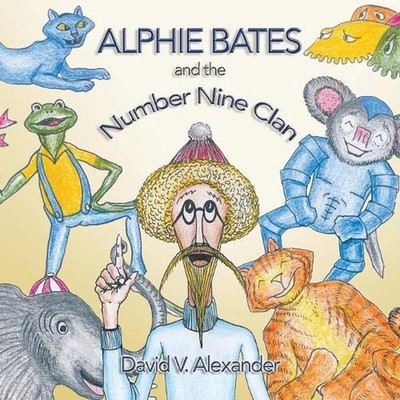 Alphie Bates and the Number Nine Clan by Alexander V. David (English ...