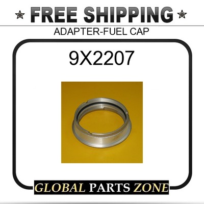 9X2207 - NEW AFTERMARKET ADAPTER-FUEL CAP 9X2206 for Caterpillar (CAT ...
