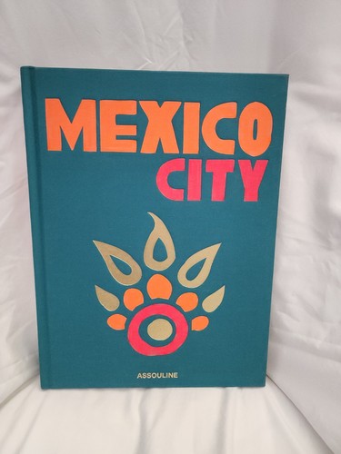 Mexico City- Assouline Coffee Table Book by Aleph Molinari | eBay