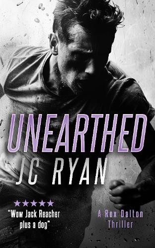 JC Ryan Unearthed (Paperback) Rex Dalton K9 Thrillers (UK IMPORT ...