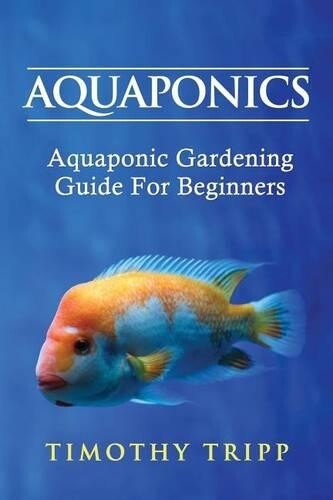 Timothy Tripp Aquaponics (Paperback) (UK IMPORT) 9781489550330 | eBay