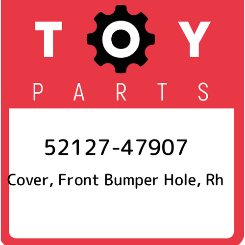 52127-47907 Toyota Cover, front bumper hole, rh 5212747907, New Genuine ...