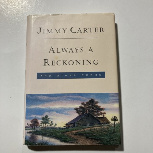 President Jimmy Carter SIGNED Always a Reckoning And Other Poems HCDJ ...