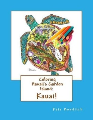 Kate Bowditch Coloring Hawaii's Garden Island (Poche) | eBay