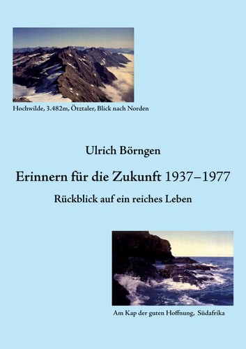 Erinnern für die Zukunft 1937 - 1977 Rückblick auf ein reiches Leben ...