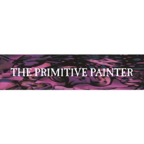 The Primitive Painter The Primitive Painter (Vinyl) 12" Album | eBay