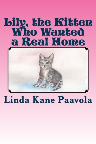 Lily, The Kitten Who Wanted a Real Home New 9781514826973 Fast Free Shipping-, 9781514826973| eBay