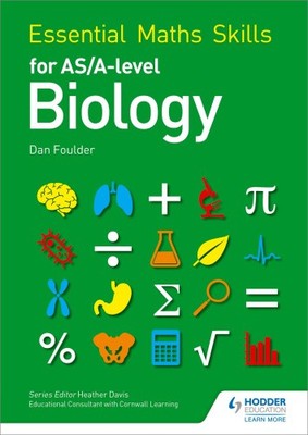 Essential Maths Skills for AS/A Level Biology by Dan Foulder [Paperback ...