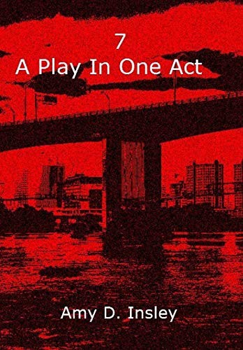 7- A PLAY IN ONE ACT By Amy D. Insley **BRAND NEW** 9781535549059| eBay