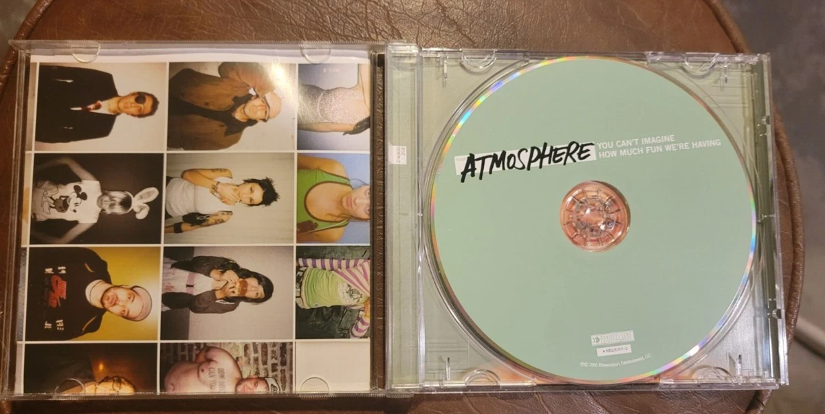 Atmosphere You Cant Imagine How Much Fun Were Having