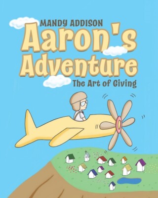 Aaron's Adventure: The Art Of Giving 9780228874850| eBay