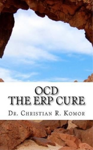Christian R Komor OCD - The ERP Cure (Poche) | eBay