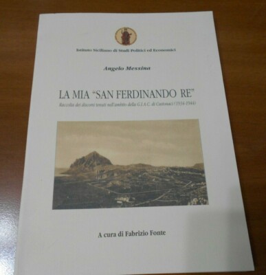 Angelo Messina "LA MIA SAN FERDINANDO RE" Edizione ISSPE 2008 | eBay