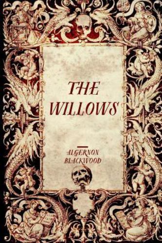 Willows by Algernon Blackwood (2015, Trade Paperback) for sale online ...