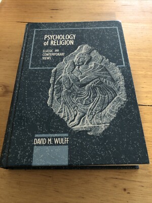 Psychology of Religion: Classic and Contemporary Views by David M ...