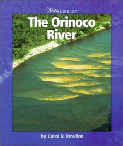 Orinoco River by Carol B. Rawlins (1999, Library Binding) for sale ...