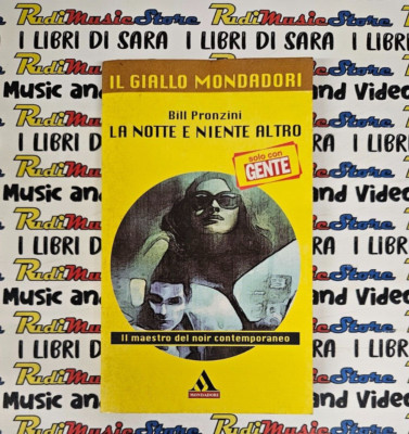 Book Libro LA NOTTE E NIENTE ALTRO bill pronzini 1997 GIALLO MONDADORI ...