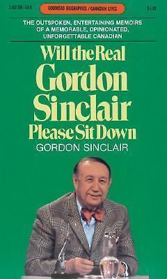 Will the Real Gordon Sinclair Please Sit Down by Gordon Sinclair (Trade Paperback) for sale ...