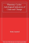Planetary Cycles: That Get You from Beginning to End Without a G ...