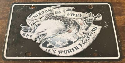 Freedom Isn't Free Booster License Plate But It's Worth Everything ...