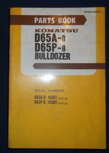 KOMATSU D65A-8 D65P-8 CRAWLER TRACTOR DOZER PARTS BOOK MANUAL S/N 45001 ...