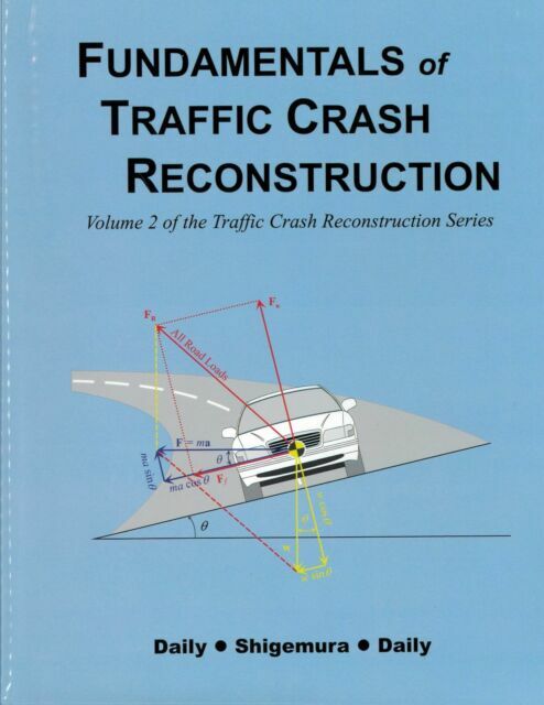Traffic Crash Reconstruction Ser.: Fundamentals of Traffic Crash ...
