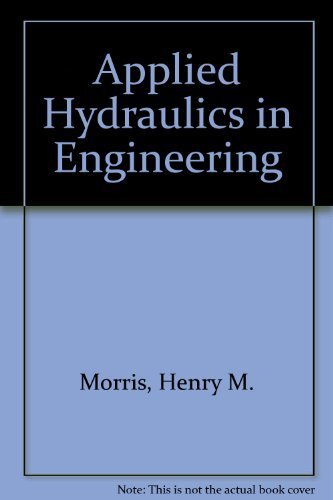 APPLIED HYDRAULICS IN ENGINEERING By Henry M. Morris & James M. Wiggert *VG+* 9780471066699 | eBay