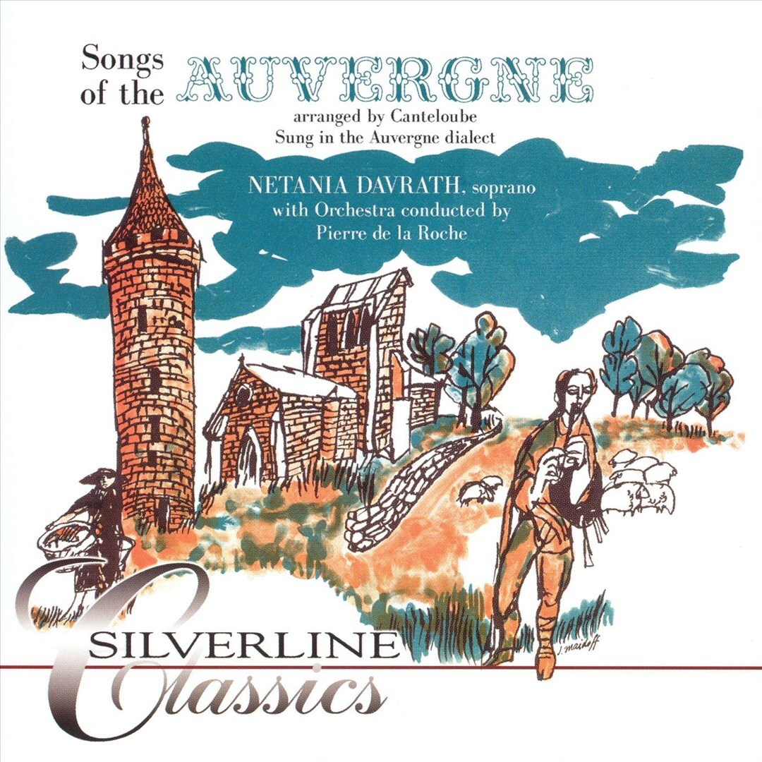 NETANIA DAVRATH CANTELOUBE: SONGS OF THE AUVERGNE NEW DUALDISC ...