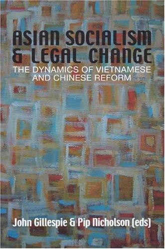 Asian Socialism and Legal Change : The Dynamics of Vietnamese and ...